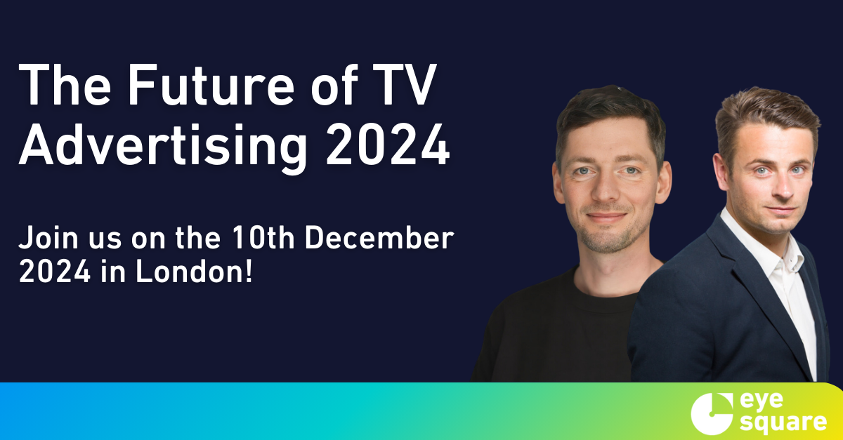The future of TV Advertising 2024 | London